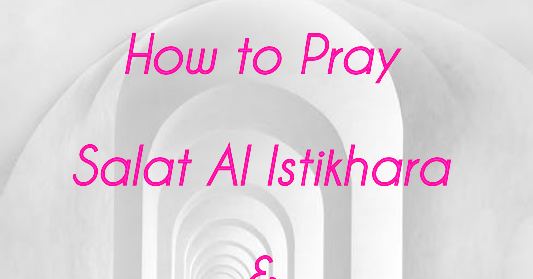 How to perform Salat al Istikhara and Dua – Prayer (Salah, Salat)