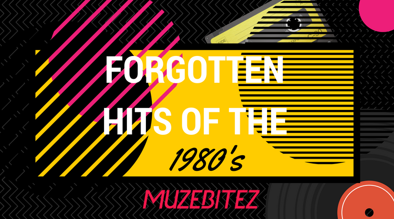 Amazing But Forgotten Hits of the 80's