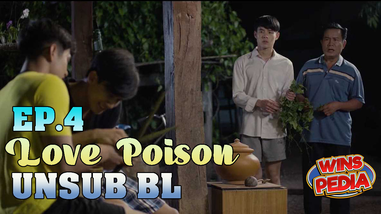 Love Poison Ep4 Thai Series Guide