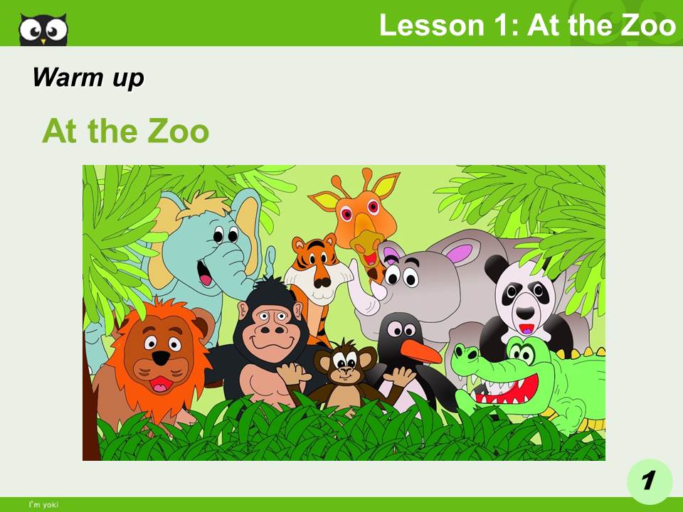 YOKITALK: Grade 3-1_Unit 8_Lesson 1 At the zoo