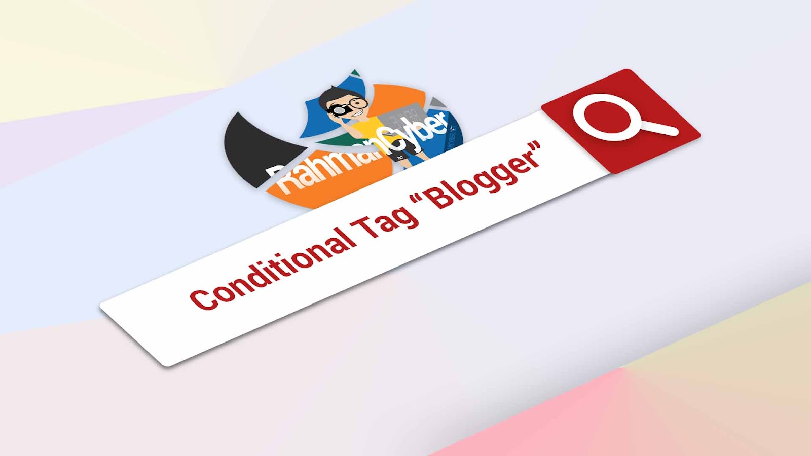 Mengenal berbagai Macam Conditional Tag Terbaru di Blogger beserta ...
