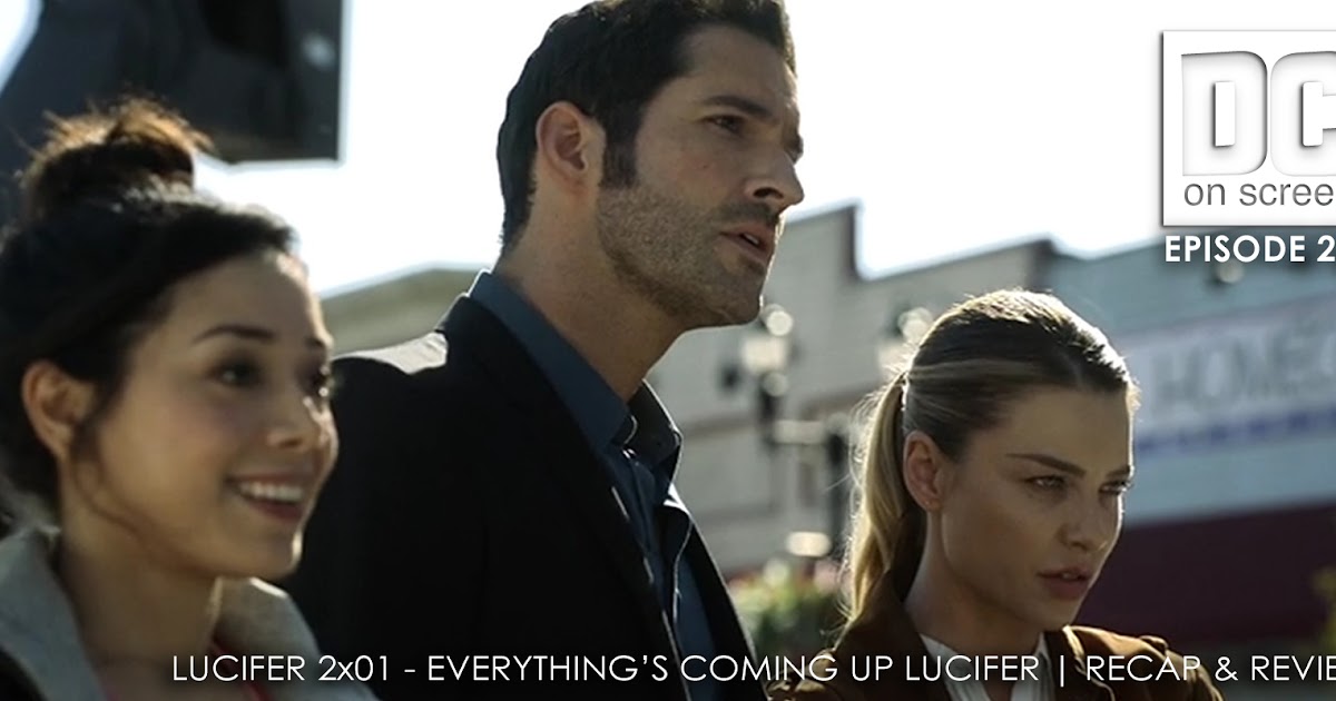 DC on SCREEN | DC Studios News/Review: Lucifer 2x01 - Everything's ...