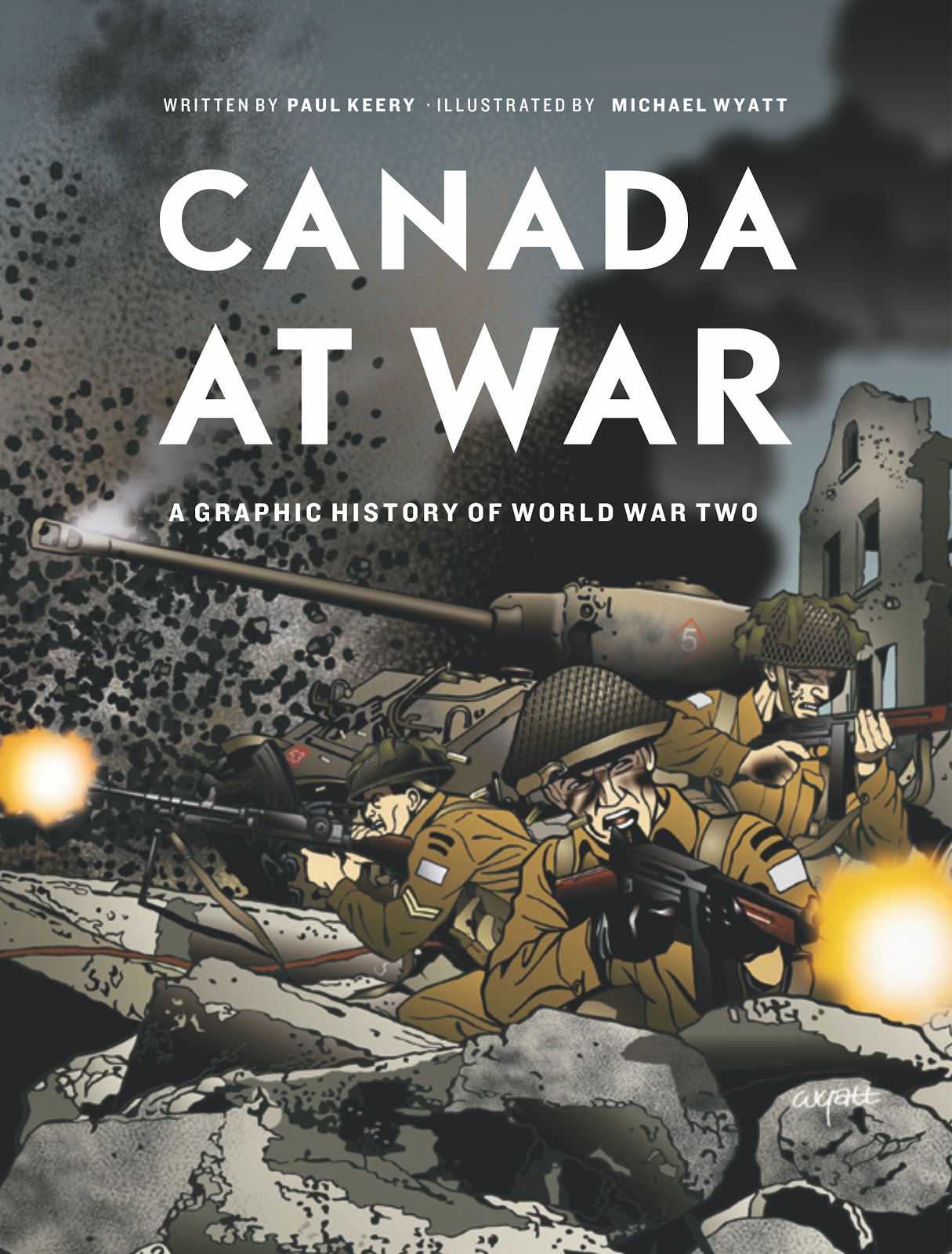 Canada at War - A Graphic History of World War Two