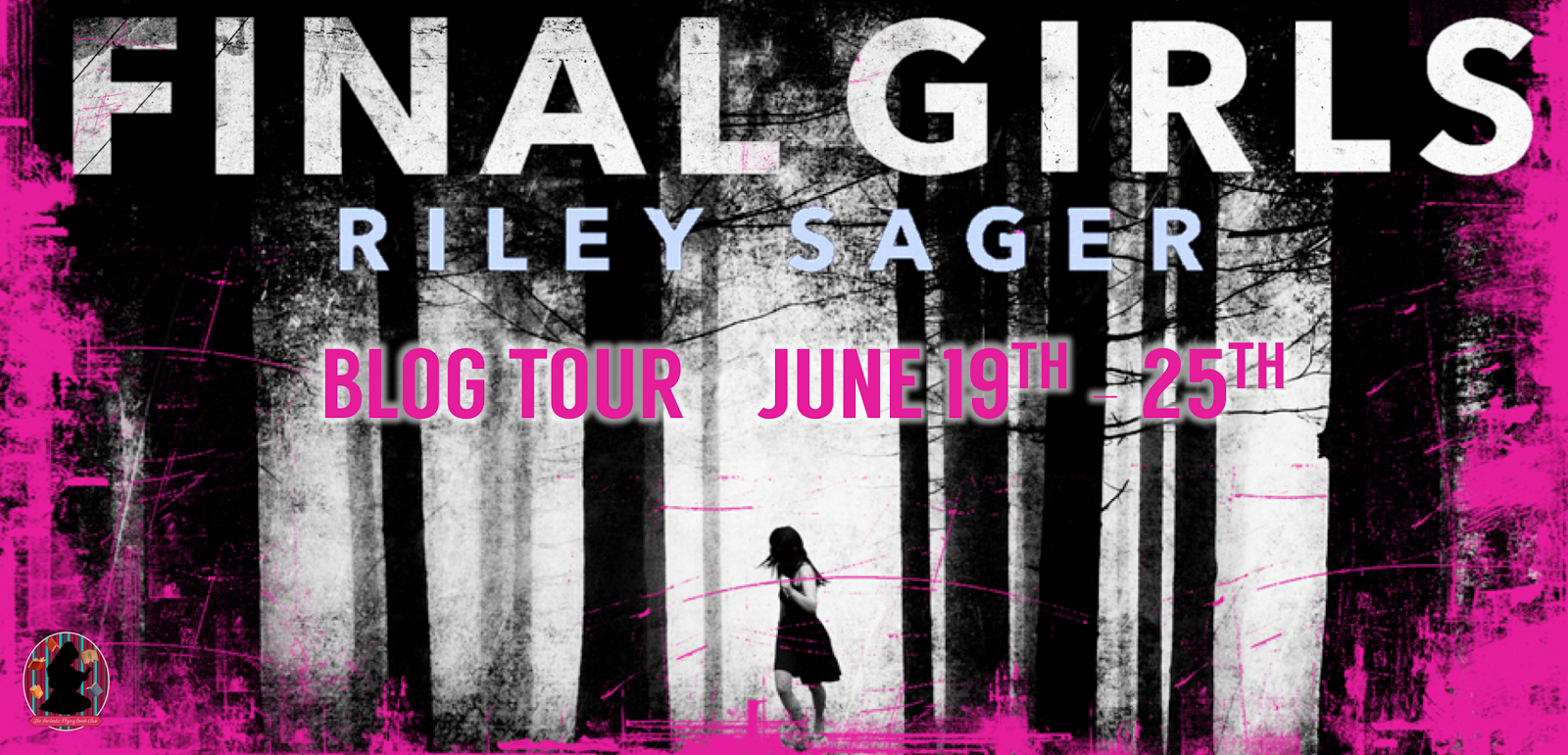 Tour Sign-Up: Final Girls by Riley Sager / The Fantastic Flying Book Club
