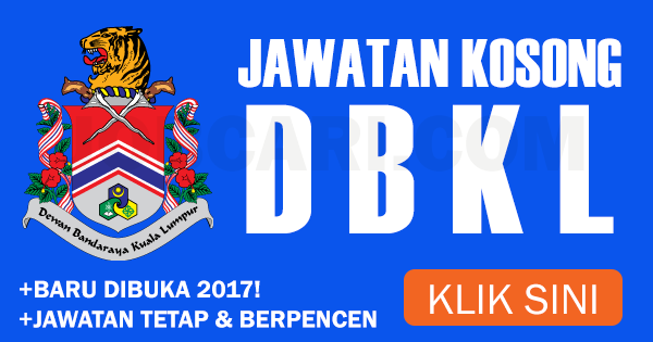 JAWATAN KOSONG TERKINI DI DEWAN BANDARAYA KUALA LUMPUR DBKL - TETAP ...