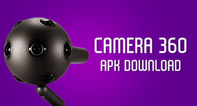 Download Camera 360 APK Android - JOKAMP CYBER FIGHTER TEAM [OFFICIAL]