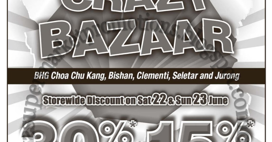 BHG Crazy Bazaar 22 - 23 June 2019 ~ Supermarket Promotions