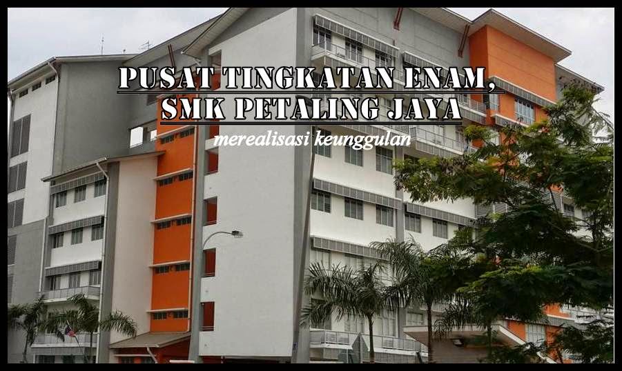 PUSAT TINGKATAN ENAM SMK PETALING JAYA.