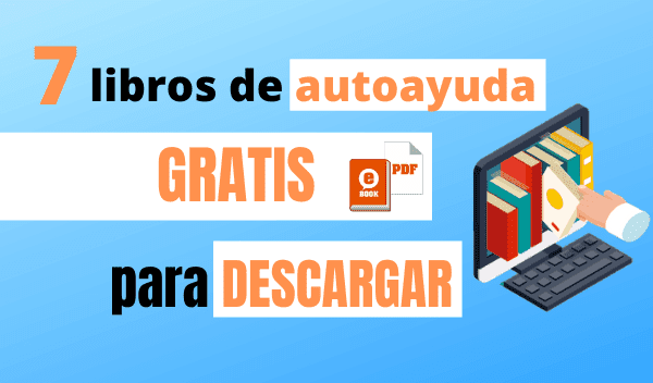 7 libros de autoayuda gratis para descargar - Desarrollo personal - Blog dosis de psicología