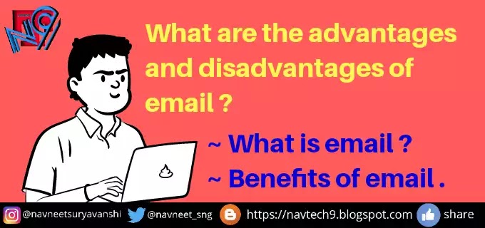 #1 What are the advantages and disadvantages of email