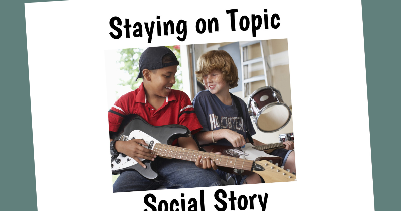 Staying on Topic Social Story | And Next Comes L - Hyperlexia Resources