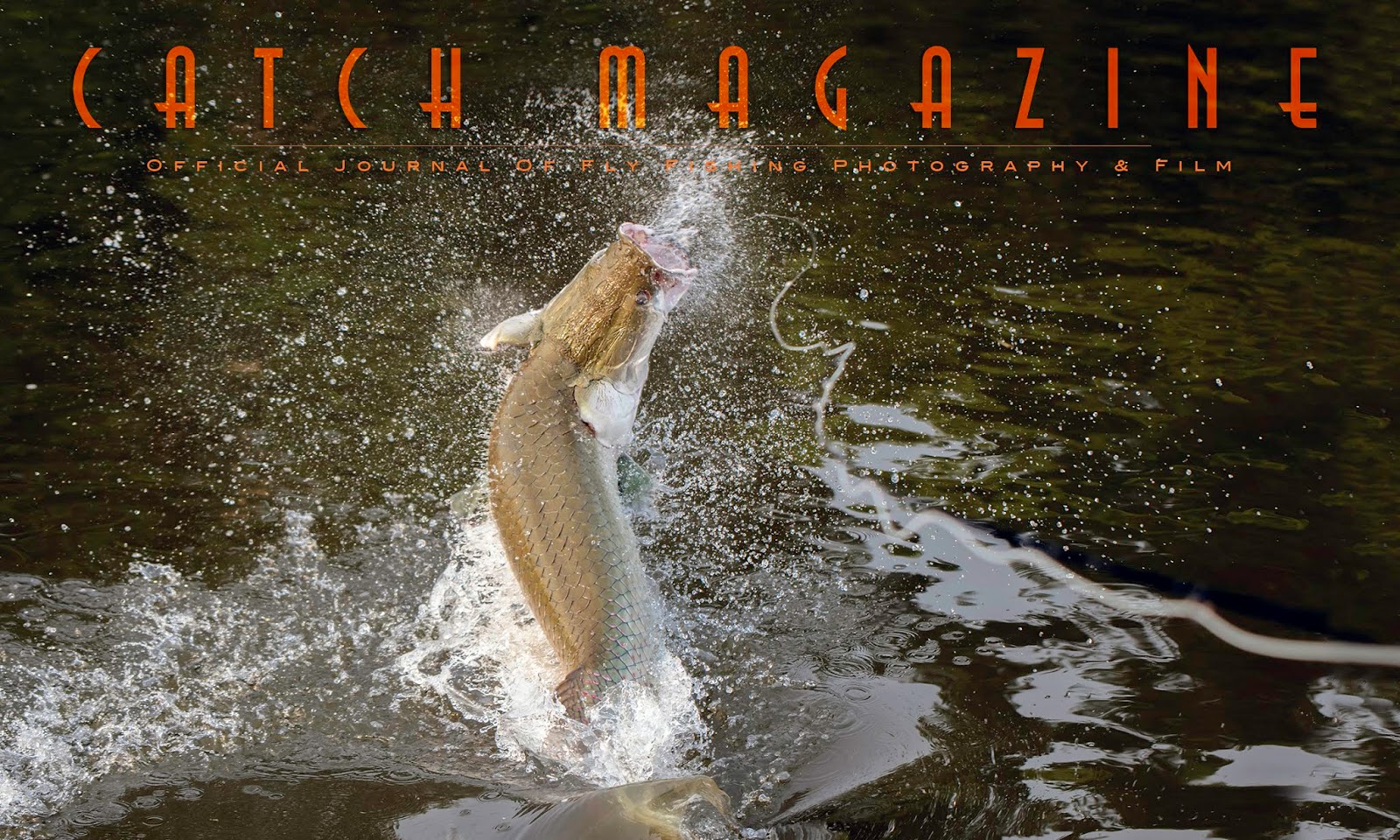 Online Fly Fishing Magazine - CATCH MAGAZINE - Film - Video - Photography
