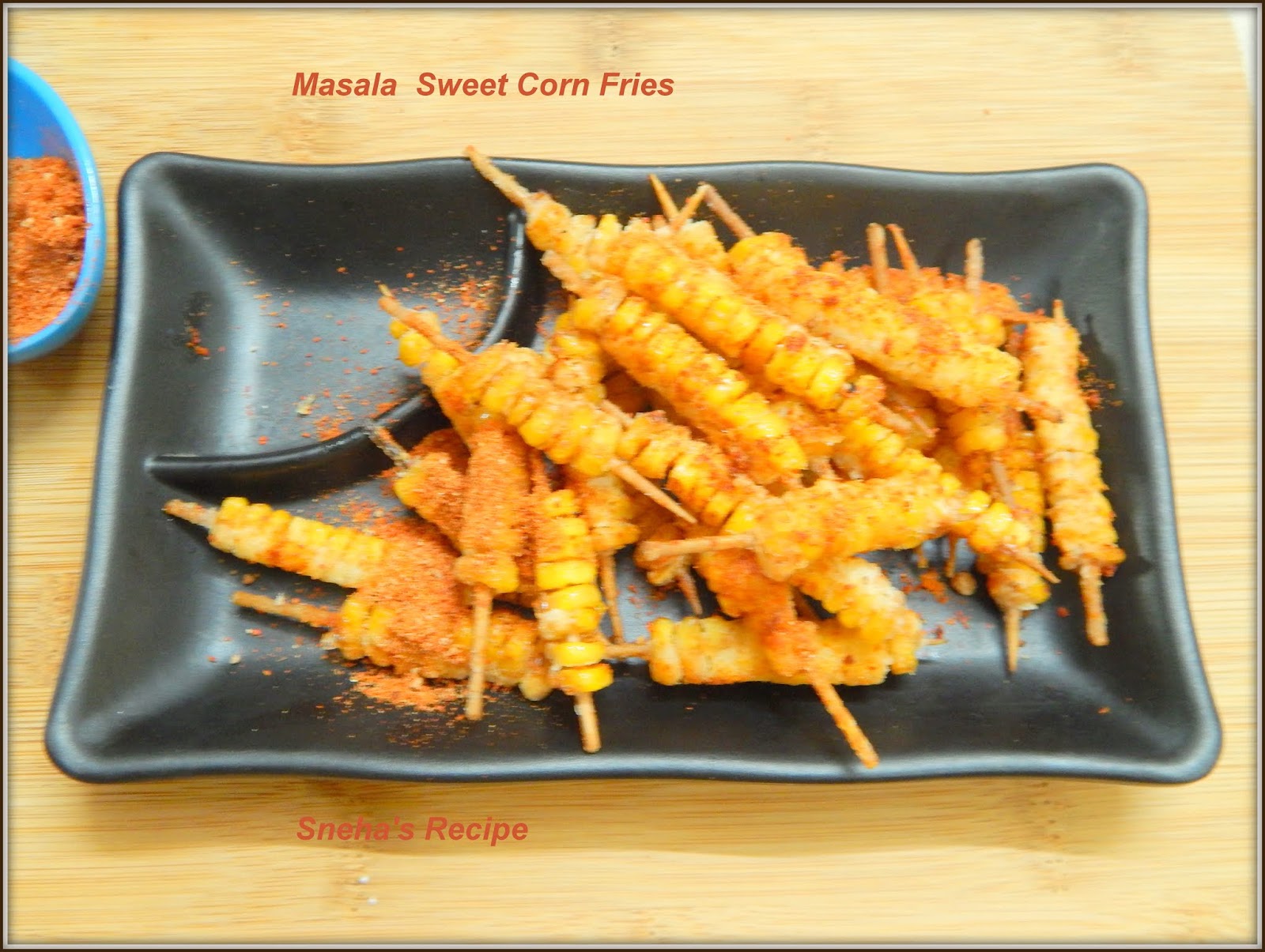 Masala Sweet Corn Fries - Sneha's Recipe