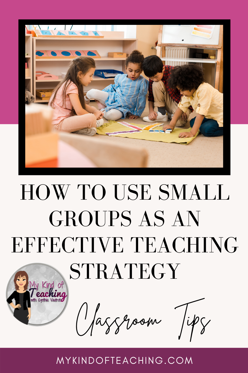 My Kind of Teaching: How to Use Small Groups as an Effective Teaching ...
