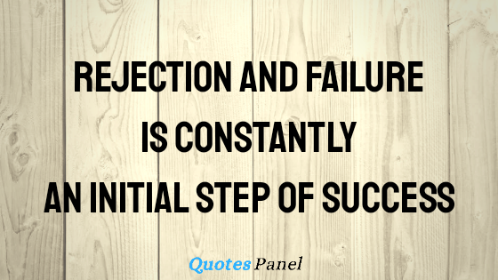 The Incredible Story Of Rejection And Failure as Motivation
