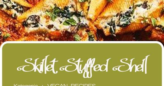 Vegetarian Skillet Stuffed Shells - Recipes April