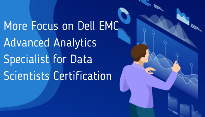 Empower Your Career with Dell EMC Advanced Analytics Specialist for ...
