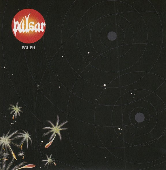A Máquina de Fazer Sonhos: PULSAR • Pollen • 1975 • France [Space Rock ...
