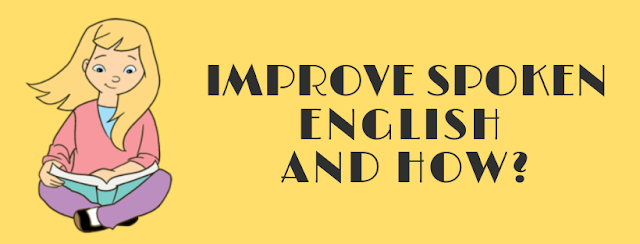 Improve Spoken English And How improve-spoken-english-and-how