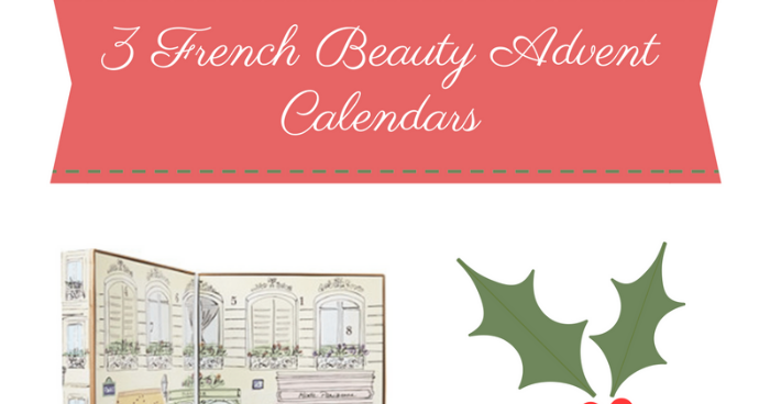 #FrenchFriday : 3 French Beauty Advent Calendars! - Beaumiroir