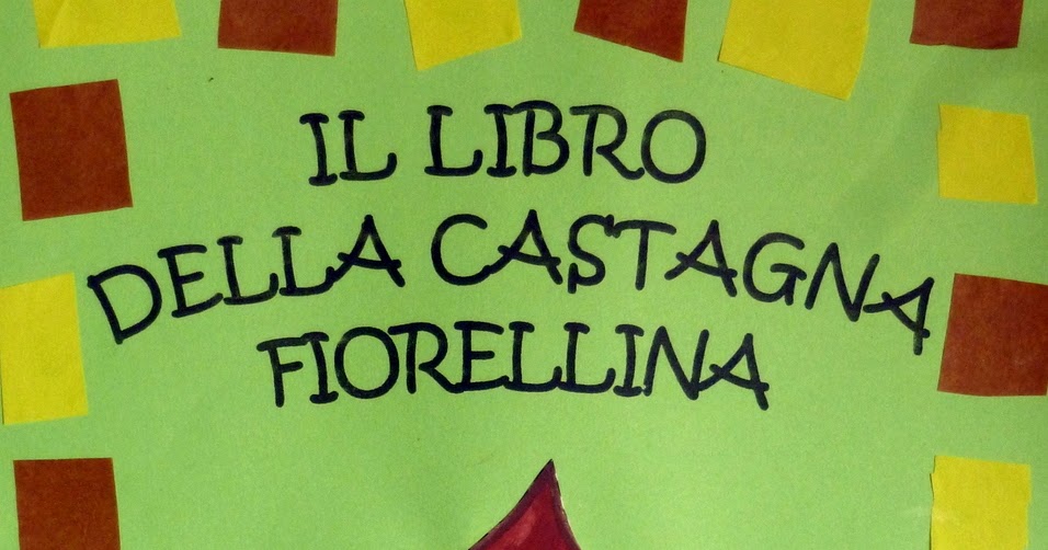 Maestra Caterina: Autunno: LA CASTAGNA FIORELLINA Maestra Caterina: Autunno: LA CASTAGNA FIORELLINA
