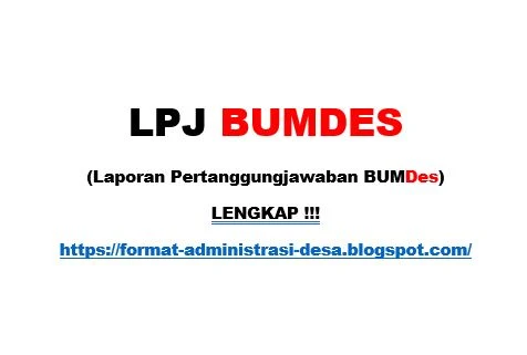 LPJ BUMDes (Laporan Pertanggungjawaban Badan Usaha Milik Desa) Lengkap | FORMAT ADMINISTRASI DESA
