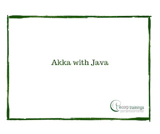 Akka with Java Training in Hyderabad India - Ecorp Trainings