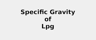 Specific Gravity of Lpg (& Formula, Definition, Infographic) 2022