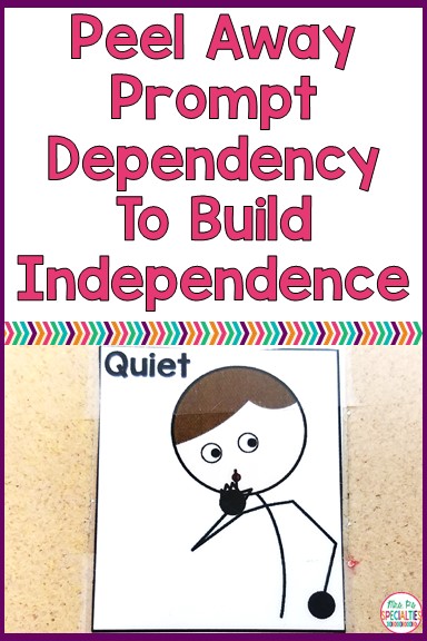 Peel Away Prompt Dependency To Build Independence · Mrs. P's Specialties