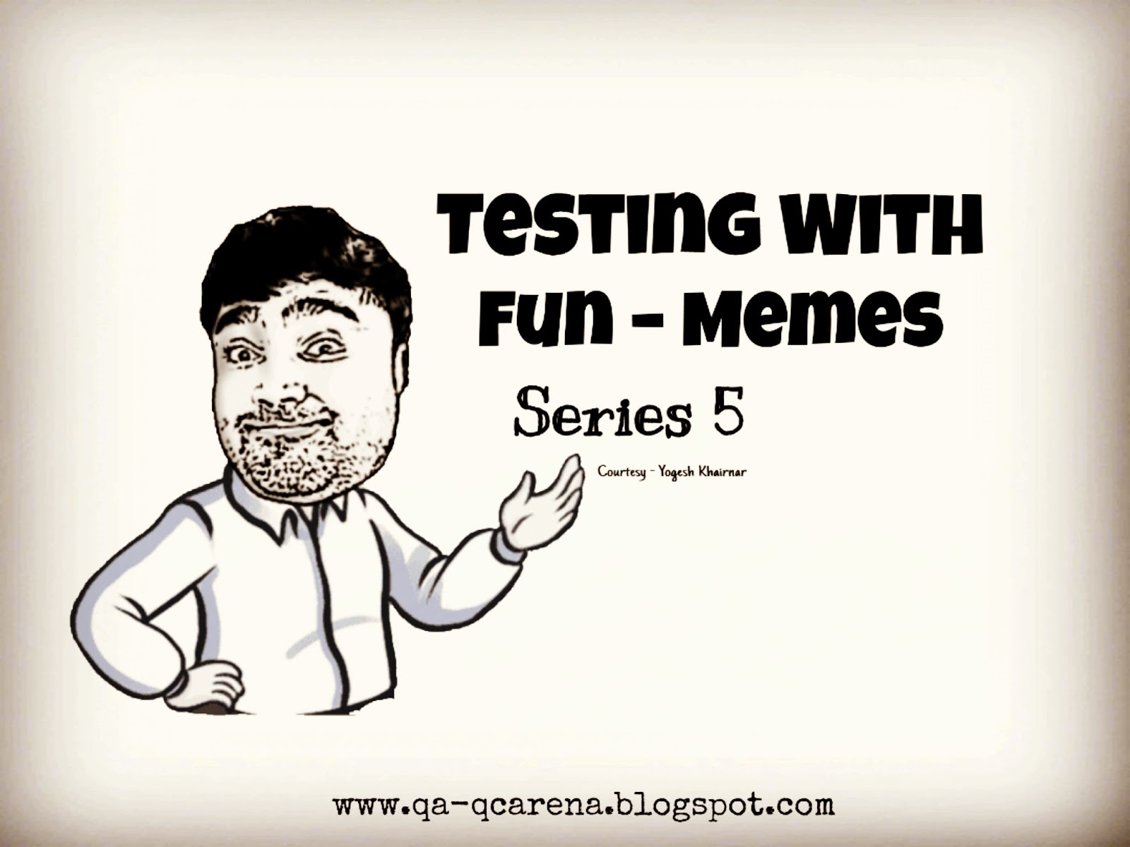 Qa Qc Arena Testing With Fun Memes Series 5