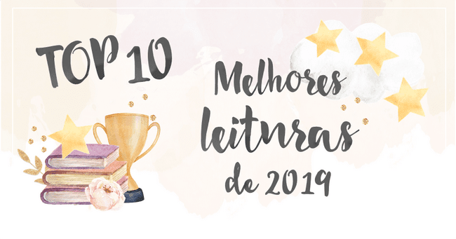 Top 10 #8 - Melhores Leituras de 2019 - Livros e Chocolate