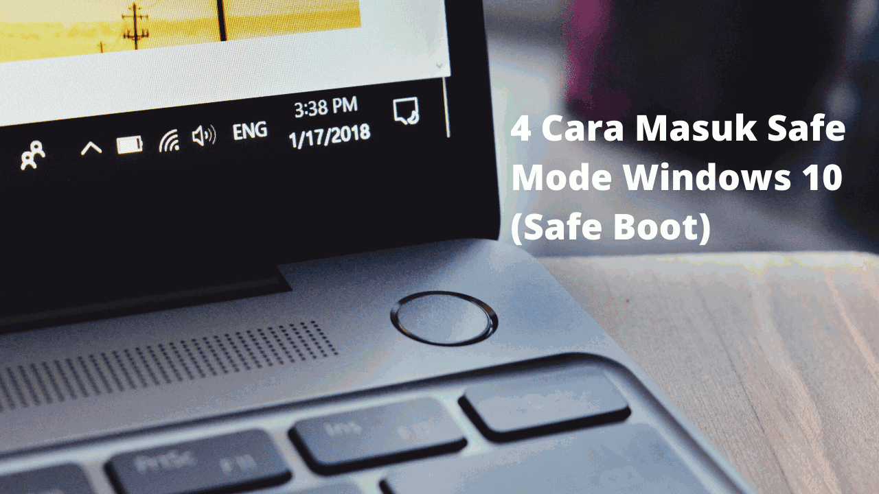 4 Cara Masuk Safe Mode Windows 10 (Safe Boot) - BACA CODING