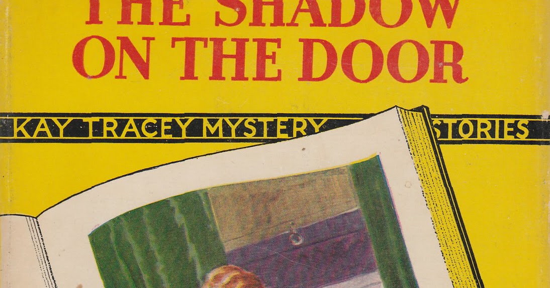 Series Books for Girls: Kay Tracey #4 The Shadow on the Door
