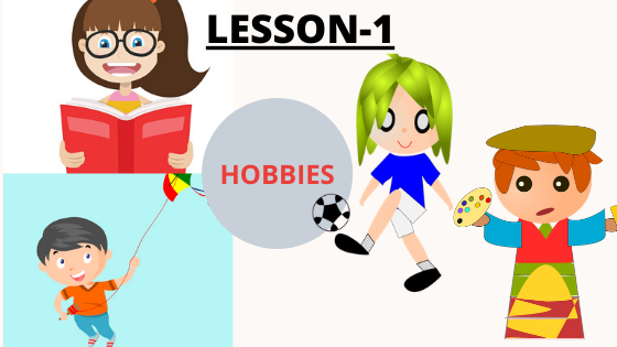 Hobbies Class 7 Lesson 1 Assam English All Questions And Answers hobbies-class-7-lesson-1-assam-english-all-questions-and-answers