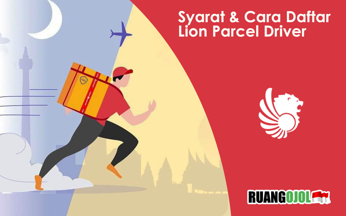Cara Daftar Lion Parcel Driver Paling Mudah dan Cepat Diterima