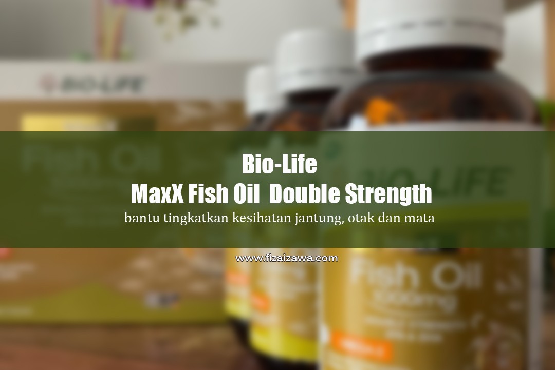 Bio-Life MaxX Fish Oil dengan kelebihan Double Strength, bantu ...