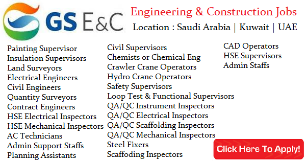 GS Engineering & Construction Job Openings | Saudi Arabia | Kuwait ...