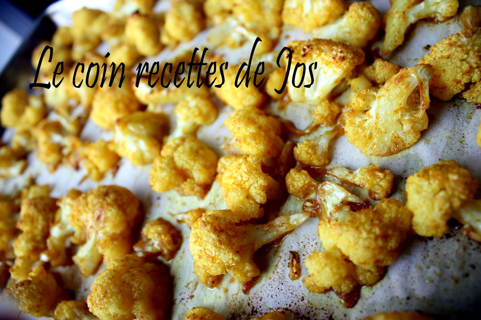 Le coin recettes de Jos: CHOU-FLEUR RÔTI CARAMÉLISÉ D'HÉLÈNE