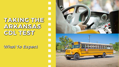 Under Review with RD: TAKING THE ARKANSAS CDL TEST........WHAT TO EXPECT