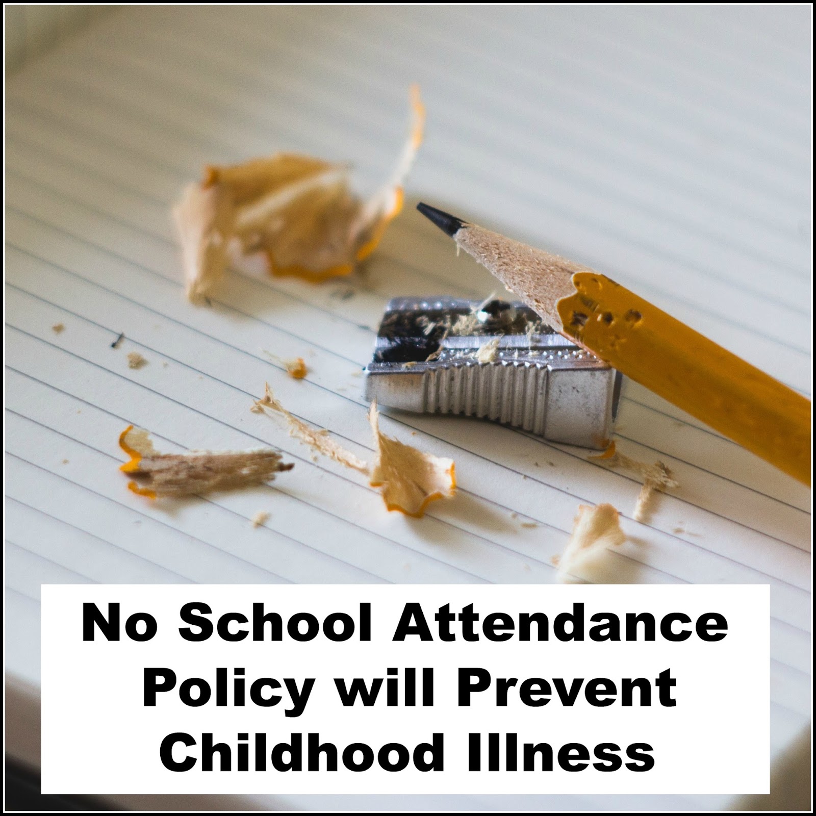 No School Attendance Policy will Prevent Childhood Illness | The Parent ...
