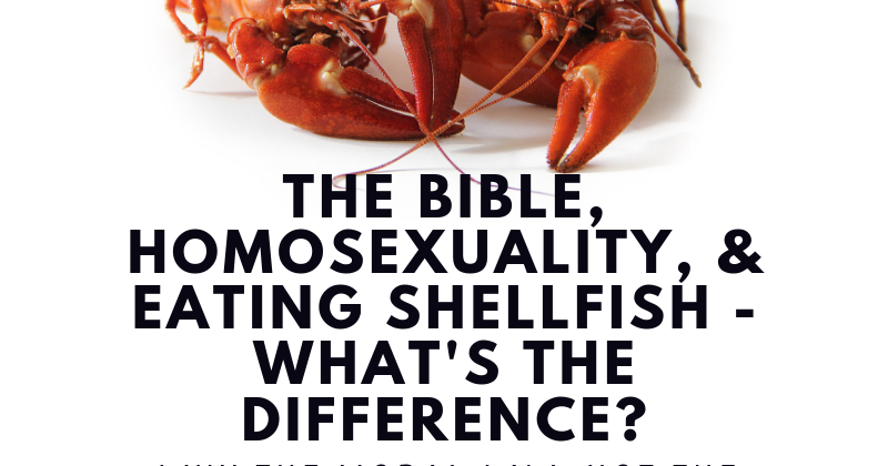 The Bible Homosexuality And Shellfish Why The Moral Law Lasts Forever And Dietary Laws Don t the-bible-homosexuality-and-shellfish-why-the-moral-law-lasts-forever-and-dietary-laws-don-t