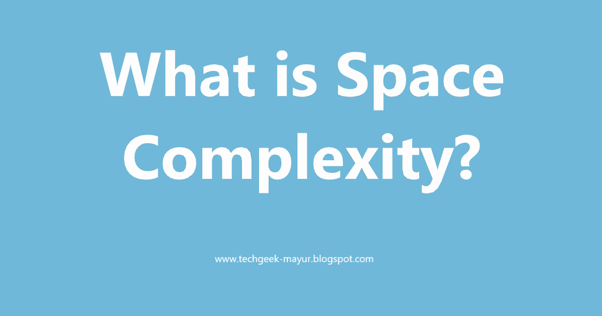 What Is Space Complexity 1561