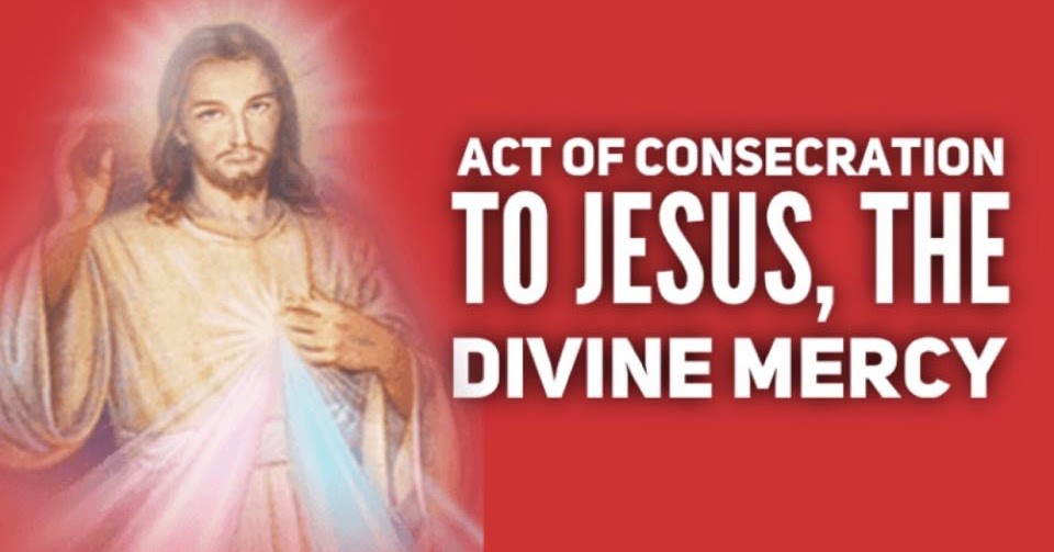 Philippine Catholic Churches: ACT OF CONSECRATION TO JESUS, THE DIVINE ...