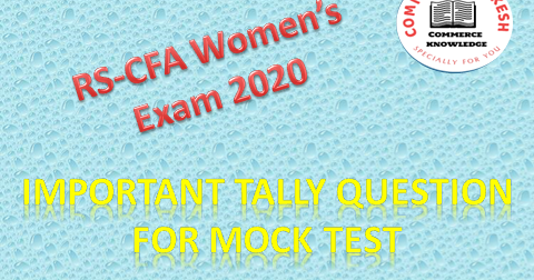 RS-CFA TALLY Most Important questions for your TALLY Exam (mock_test_1)