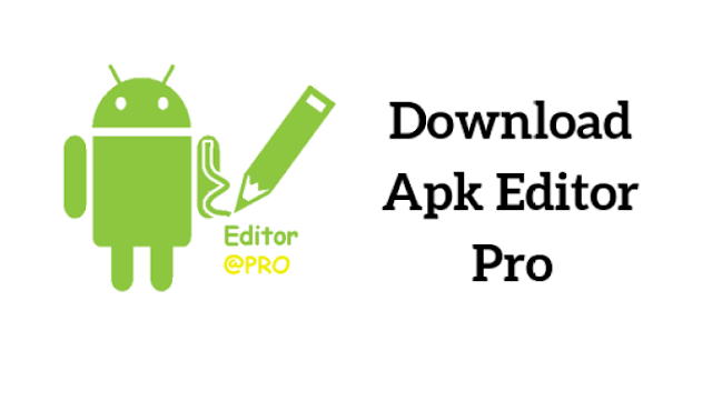 Android apk editor Pro download