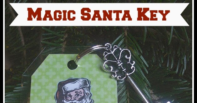 East Coast Mommy: Magic Santa Key (with free PRINTABLE)