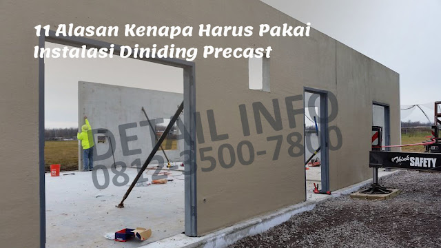 11 Alasan Kenapa Harus Pakai Instalasi Dinding Precast