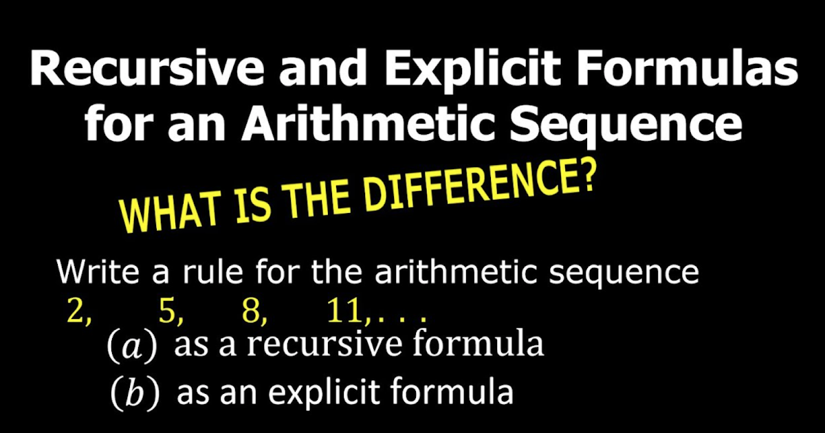 Recursive and Explicit Formulas for an Arithmetic Sequence | Algebra ...