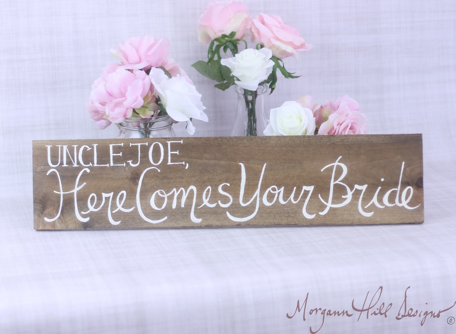 Morgann Hill Designs: Personalized Wedding Sign Uncle Here Comes Your ...