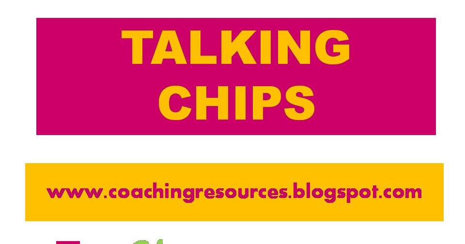 everydaycoaching: TALKING CHIPS AND CLASSROOM COMMUNICATION. HERE'S A ...